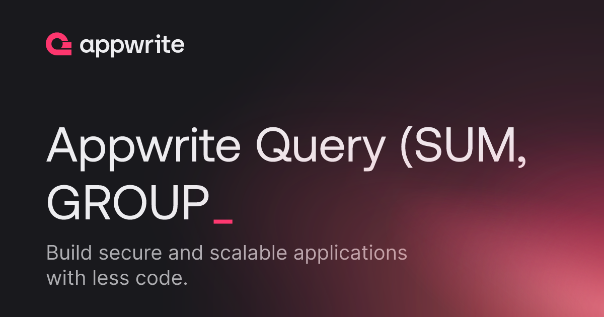 Appwrite Query Sum Group Threads Appwrite